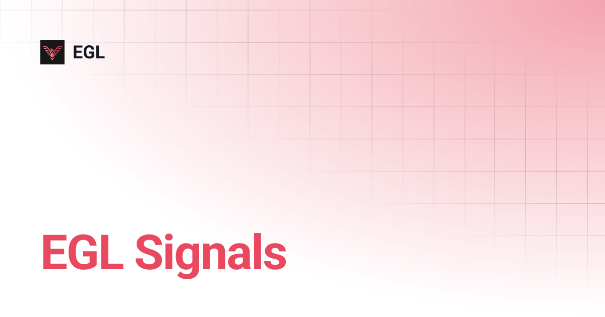 EGL Signals | EGL